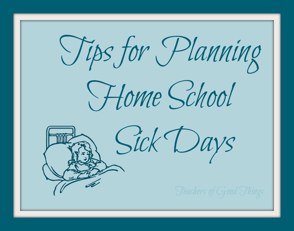 Planning Sick Days for Homeschoolers - The Homeschool Village